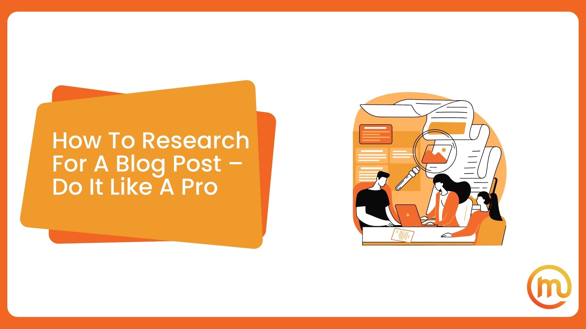 How to Research for a Blog Post - Do It Like a Pro | Made Online