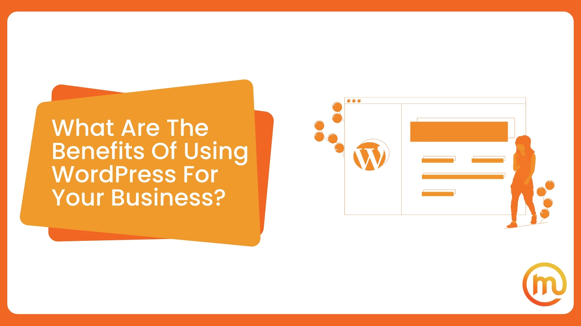 Benefits of Using WordPress for Your Business | Made Online