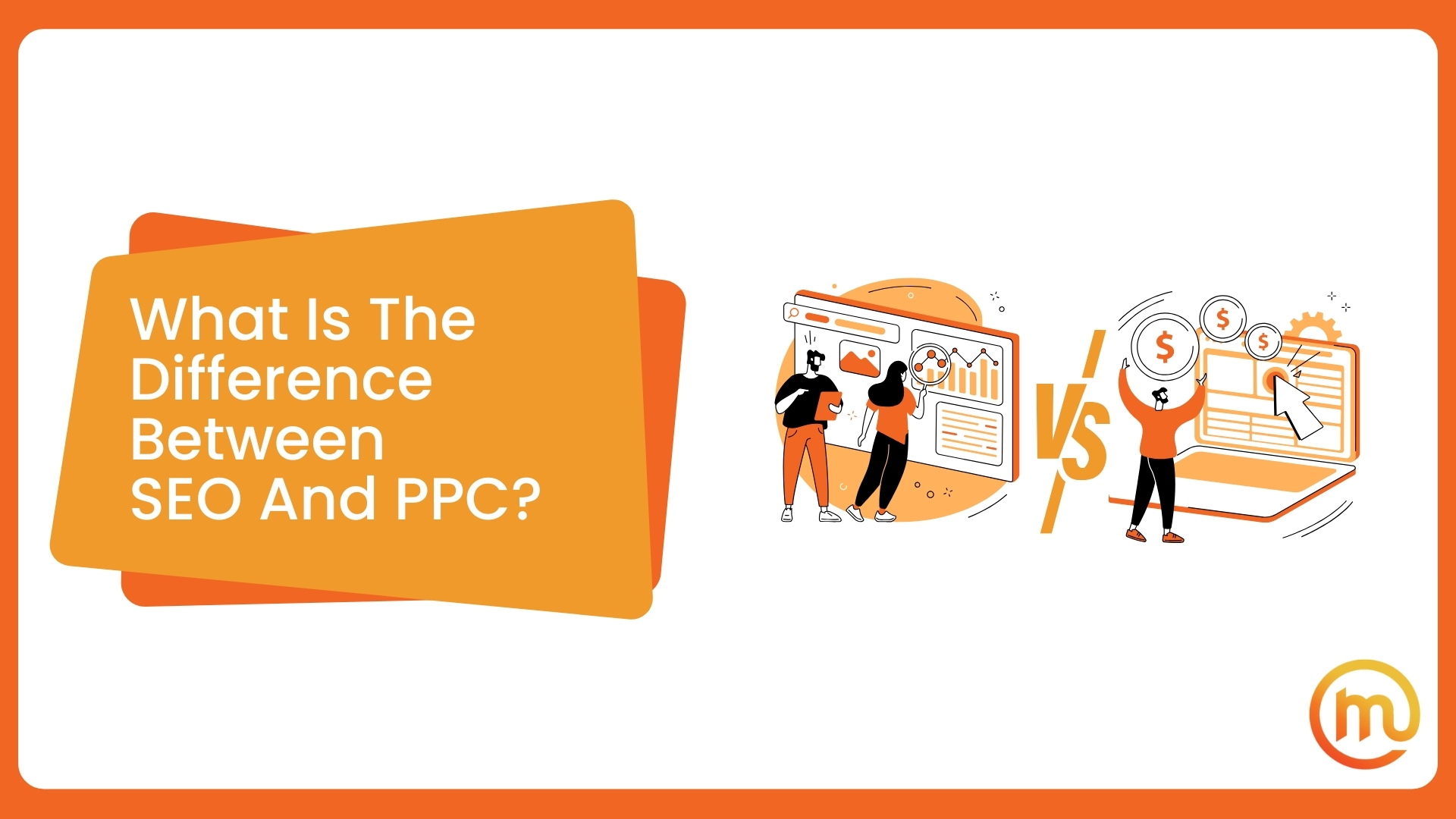 What Is the Difference Between SEO and PPC? | Made Online