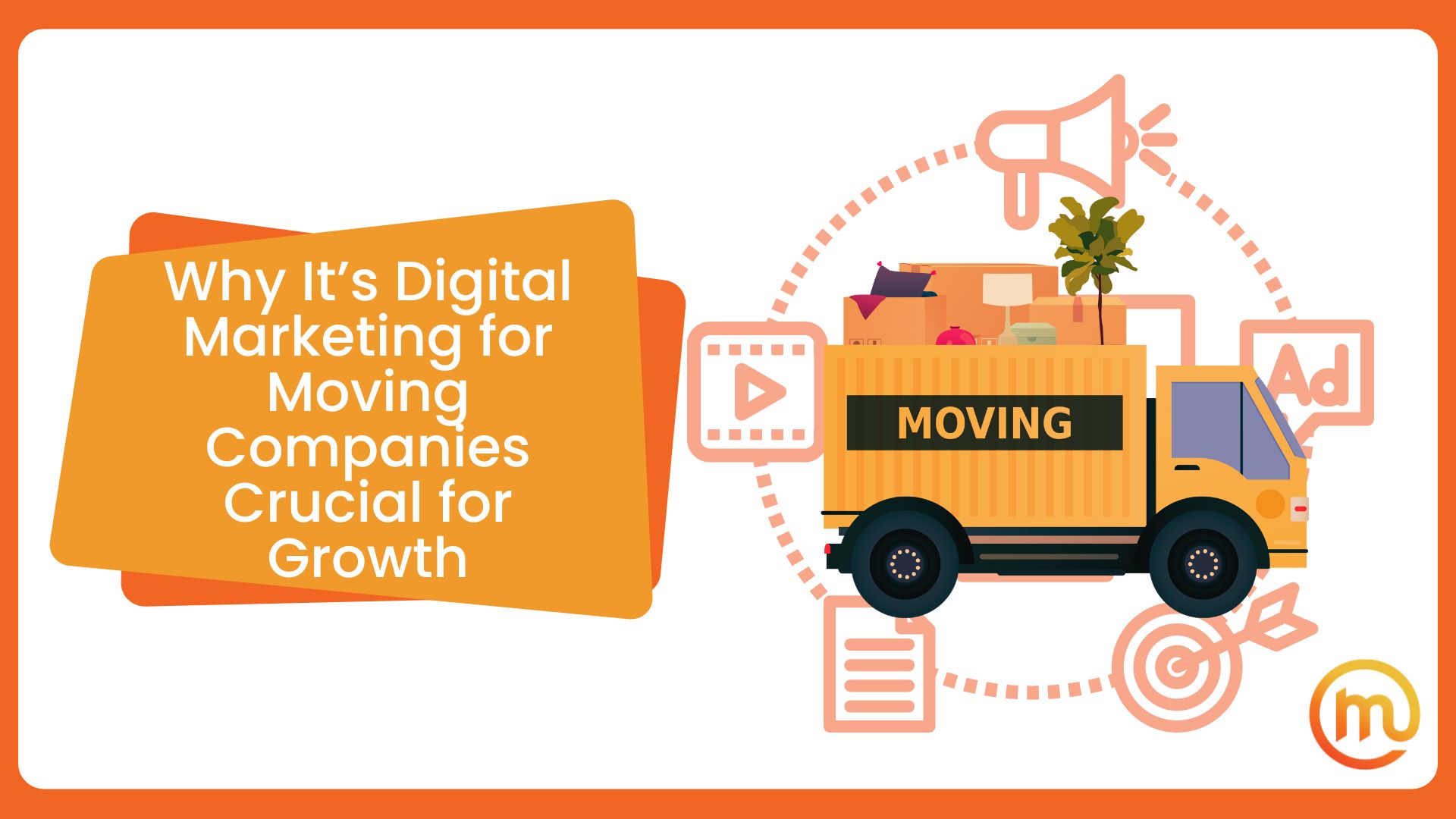 Why It’s Digital Marketing for Moving Companies Crucial for Growth ...