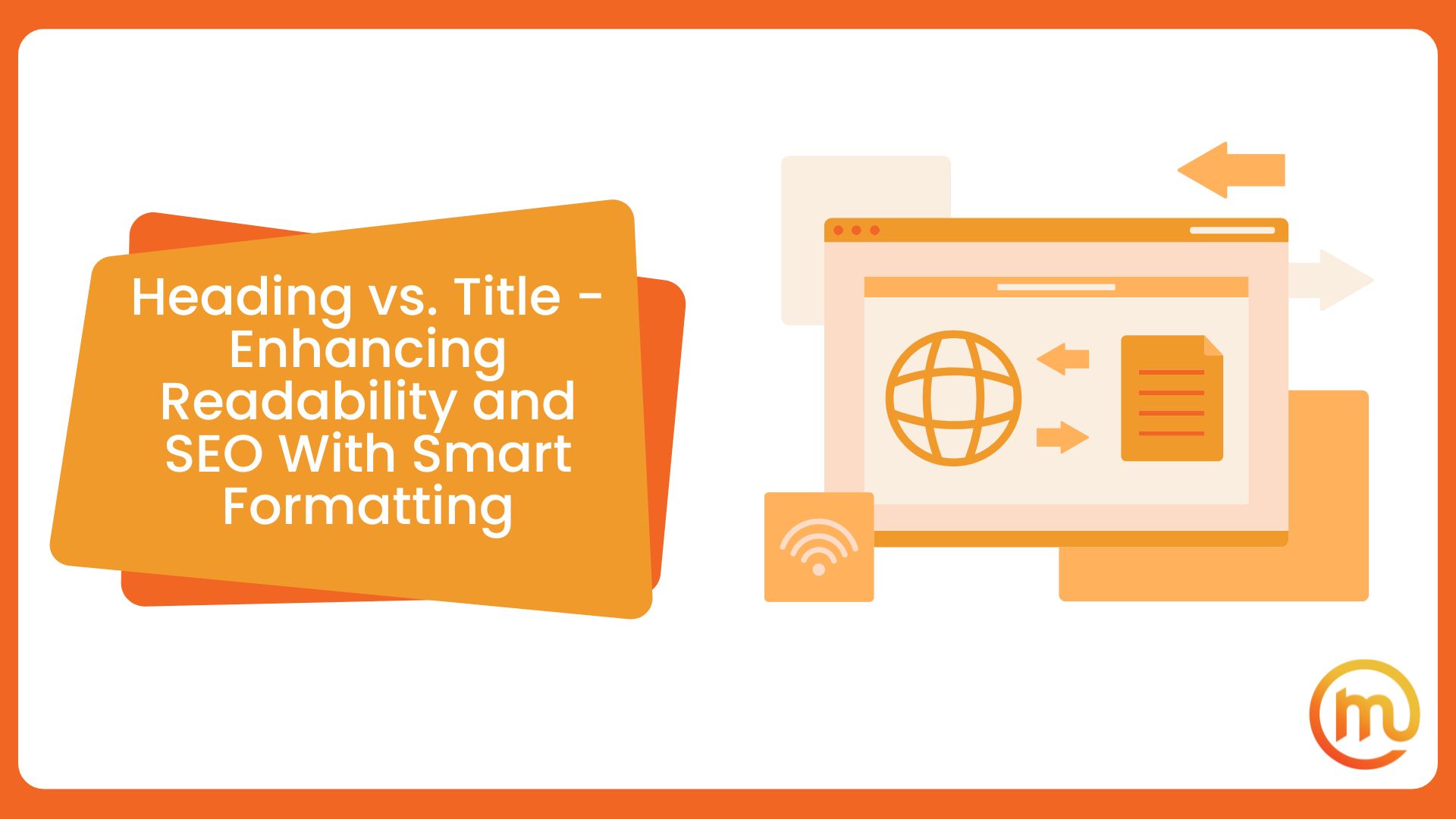 Heading vs. Title - Enhancing Readability | Made Online