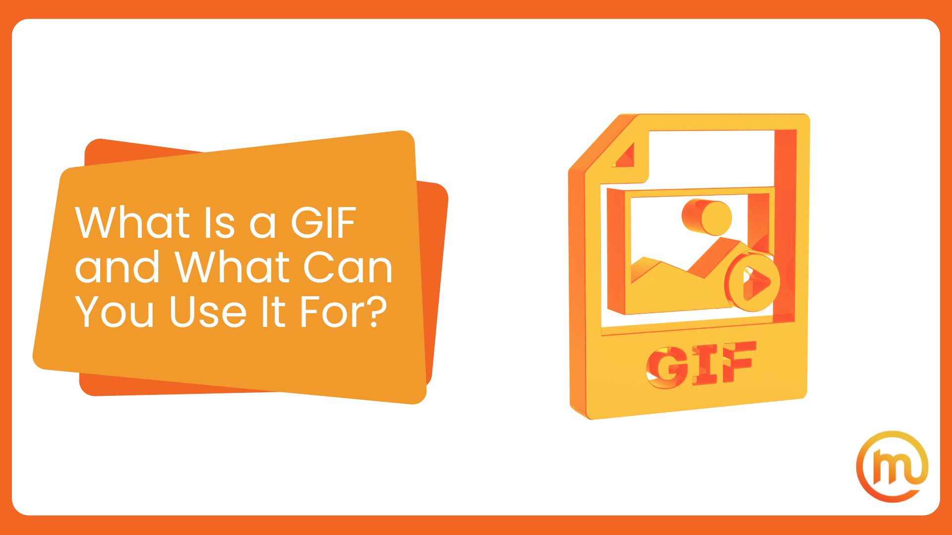 What Is a GIF and What Can You Use It For? | Made Online